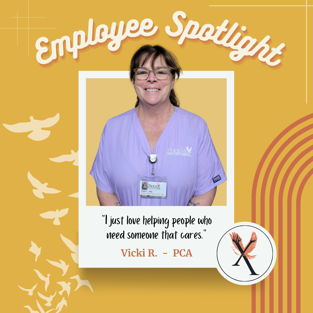 Vicki R., PCA - Phoenix Home Care & Hospice